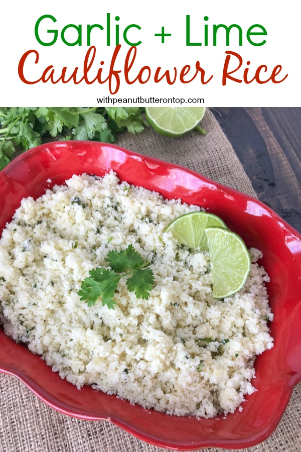 Garlic and Lime Cauliflower Rice - With Peanut Butter on Top